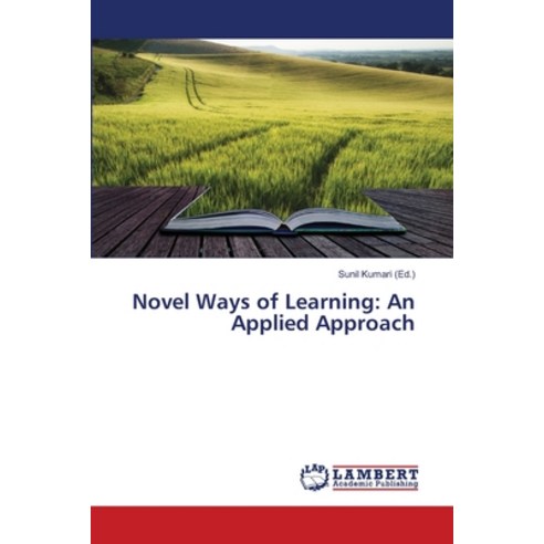 Novel Ways of Learning: An Applied Approach Paperback, LAP Lambert ...