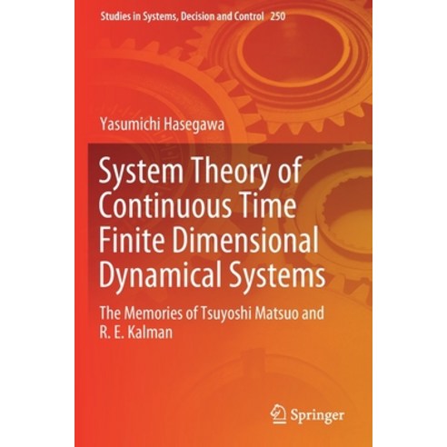 System Theory of Continuous Time Finite Dimensional Dynamical Systems ...