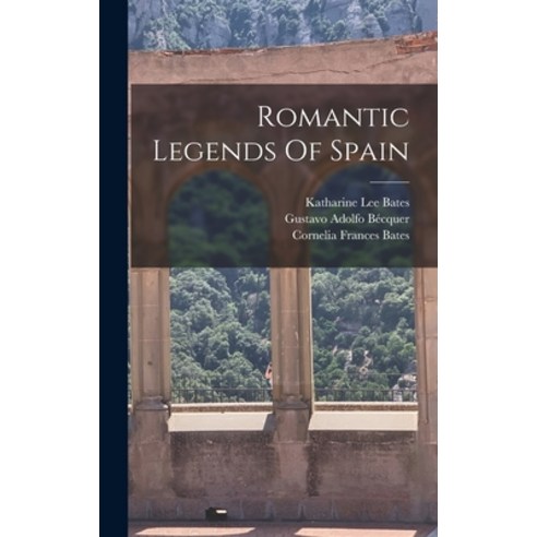 (영문도서) Romantic Legends Of Spain Hardcover, Legare Street Press ...