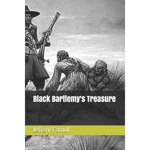 Black Bartlemy''s Treasure Paperback, Independently Published, English ...