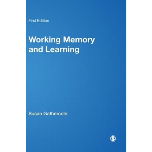 Working Memory and Learning: A Practical Guide for Teachers Hardcover ...