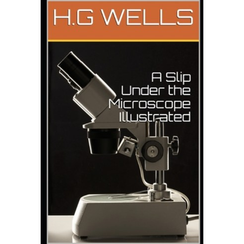 A Slip Under the Microscope Illustrated Paperback, Independently Published, Eng