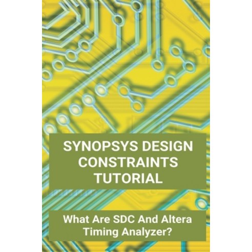 Synopsys Design Constraints Tutorial: What Are SDC And Altera Timing Analyzer?: Altera Timing ...
