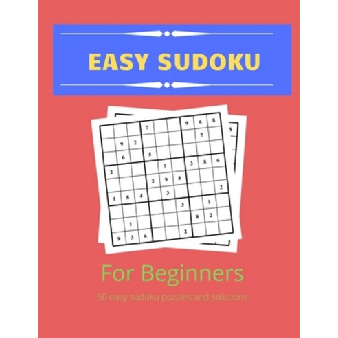 Easy Sudoku: For Beginners 50 easy sudoku puzzles and solutions ...