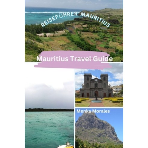 (영문도서) Mauritius Travel Guide: Reiseführer Mauritius Paperback, Blurb ...