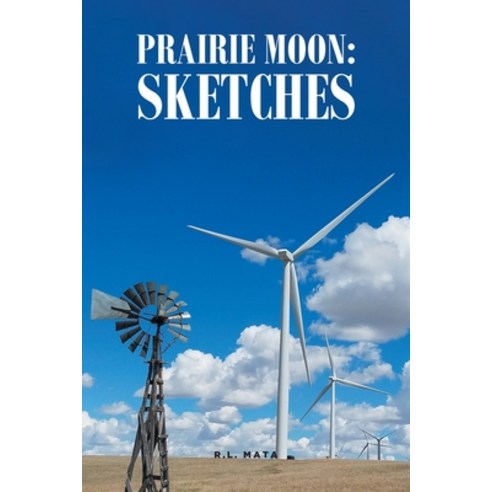 Prairie Moon: Sketches Paperback, Newman Springs Publishing, ..., English, 9781