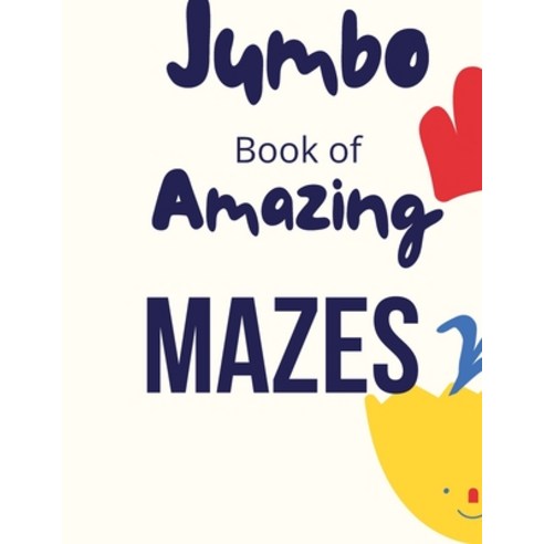 Jumbo Book of Amazing Mazes: Challenging Mazes Paperback, Independently ...