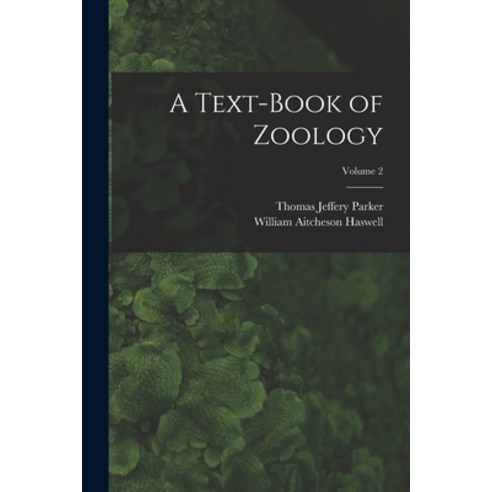 (영문도서) A Text-Book of Zoology; Volume 2 Paperback, Legare Street Press ...