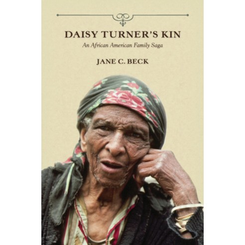 Daisy Turner''s Kin: An African American Family Saga Paperback ...