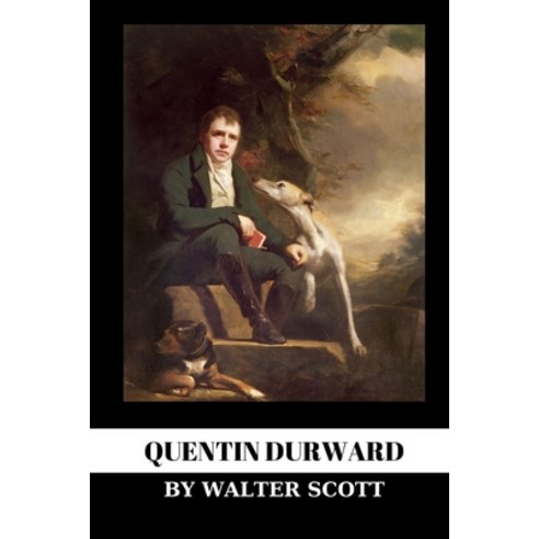 Quentin Durward by Walter Scott Paperback, Independently Published ...
