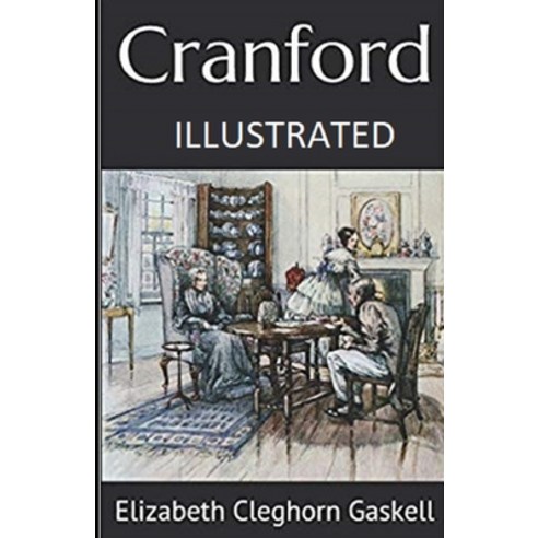 Cranford Illustrated Paperback, Independently Published, English, 9798587889552