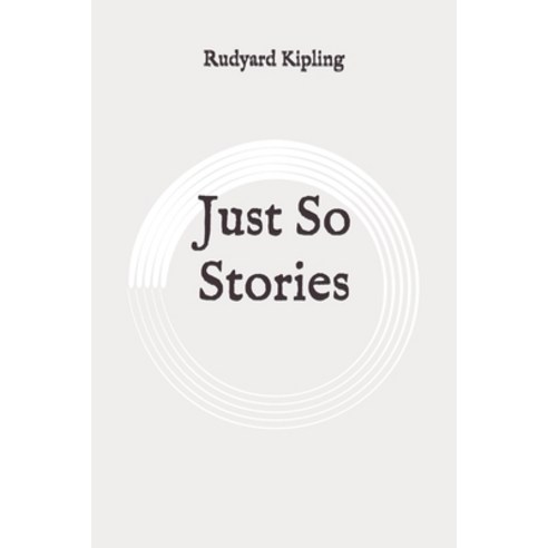 Just So Stories: Original Paperback, Independently Published - 가격 변동 추적 ...