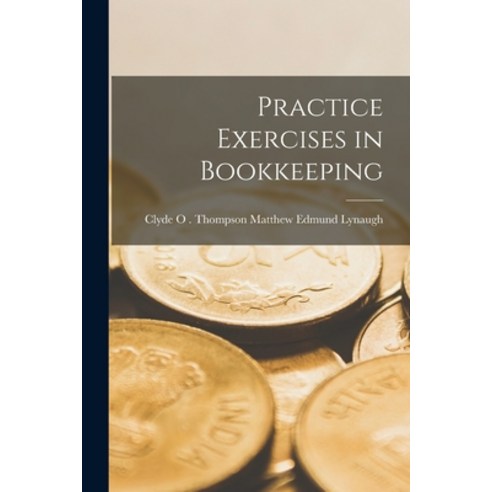(영문도서) Practice Exercises in Bookkeeping Paperback, Legare Street Press ...