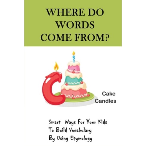 (영문도서) Where Do Words Come From? Smart Ways For Your Kids To Build ...
