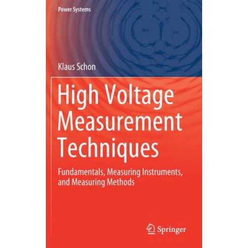 High Voltage Measurement Techniques:Fundamentals Measuring Instruments ...