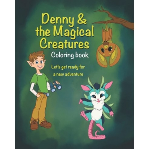 Denny & the Magical Creatures: magical creatures coloring book ...