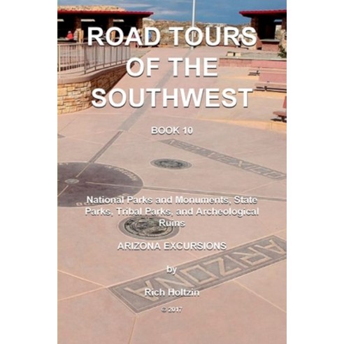 Road Tours Of The Southwest Book 10: National Parks & Monuments State ...