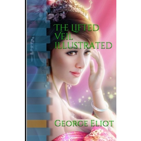 The Lifted Veil illustrated Paperback, Independently Published, English, 979855