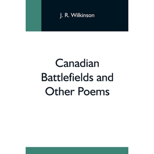 (영문도서) Canadian Battlefields And Other Poems Paperback, Alpha Edition ...
