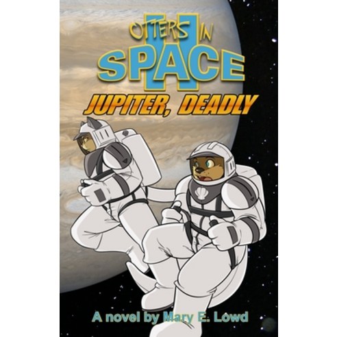 (영문도서) Otters in Space 2: Jupiter Deadly Paperback, Furplanet ...