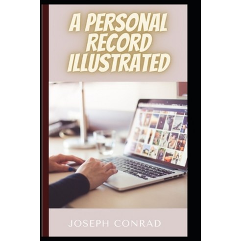 A Personal Record Illustrated Paperback, Independently Published ...