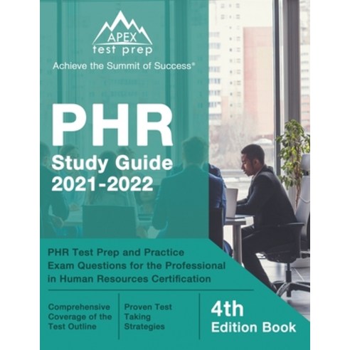 PHR Study Guide 2021-2022: PHR Test Prep and Practice Exam Questions ...
