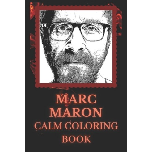 Marc Maron Coloring Book: Art inspired By An Iconic Marc Maron ...