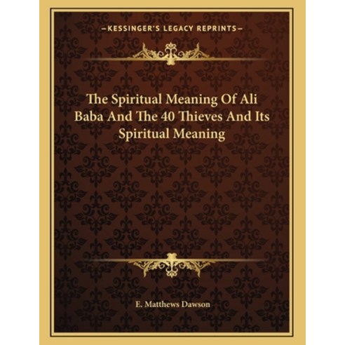 The Spiritual Meaning of Ali Baba and the 40 Thieves and Its Spiritual ...