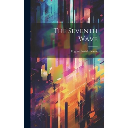 (영문도서) The Seventh Wave Hardcover, Legare Street Press, English, 9781019808849