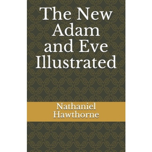 The New Adam and Eve Illustrated Paperback, Independently Published ...