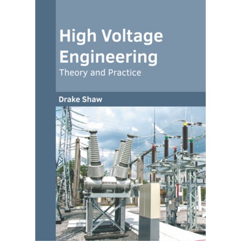 (영문도서) High Voltage Engineering: Theory and Practice Hardcover, Willford Press, English ...