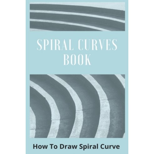 Spiral Curves Book: How To Draw Spiral Curve: Transition Curve ...