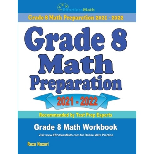 Grade 8 Math Preparation: Grade 8 Math Workbook Paperback, Effortless ...