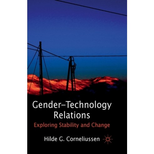 Gender-Technology Relations: Exploring Stability and Change Paperback ...