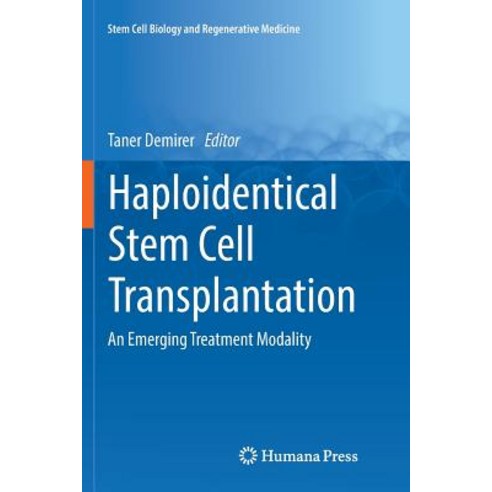 Haploidentical Stem Cell Transplantation An Emerging Treatment Modality ...