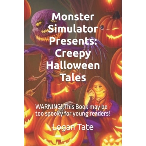 (영문도서) Monster Simulator Presents: Creepy Halloween Tales Paperback ...