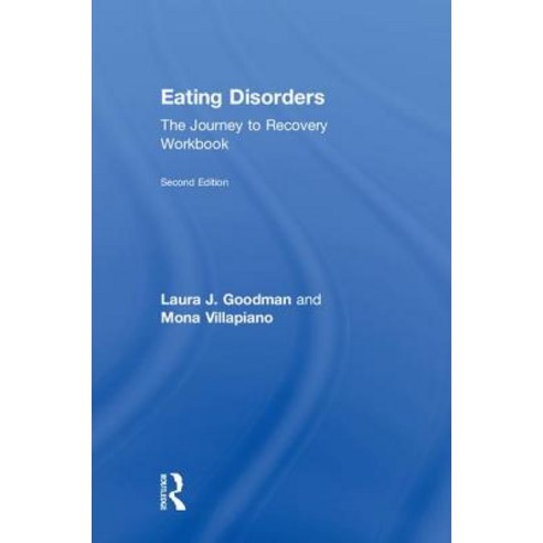 Eating Disorders: The Journey to Recovery Workbook Hardcover, Routledge ...