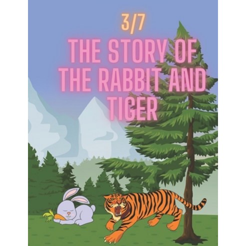 (영문도서) The story of the tiger and the rabbit Paperback, Independently ...