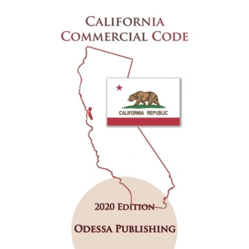 California Commercial Code 2020 Edition [COM] Paperback, Independently Publishe