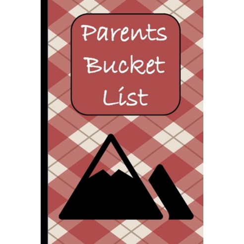 (영문도서) Parent''s Bucket List Paperback, Independently Published ...