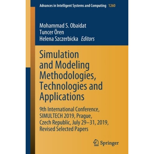 Simulation and Modeling Methodologies Technologies and Applications ...