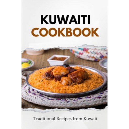 (영문도서) Kuwaiti Cookbook: Traditional Recipes from Kuwait Paperback ...