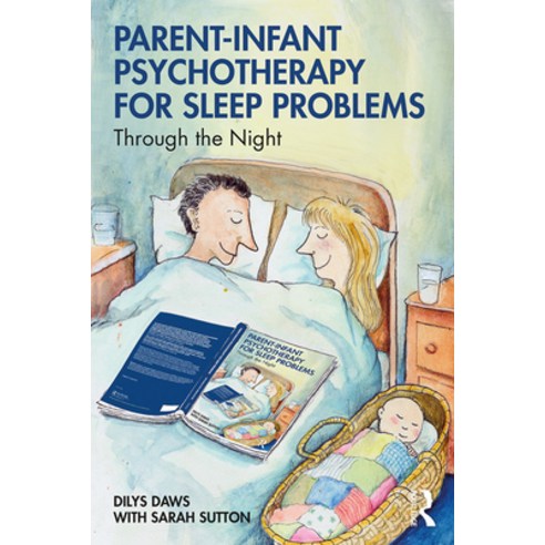 (영문도서) Parent-Infant Psychotherapy for Sleep Problems: Through the Night Paperback, Routledge ...