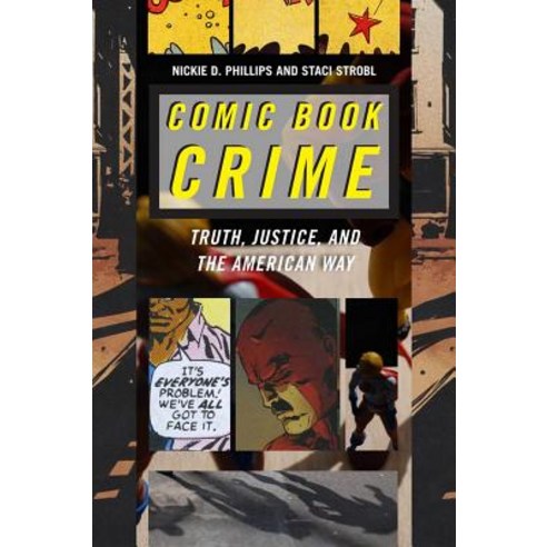 Comic Book Crime: Truth Justice and the American Way Paperback, New ...