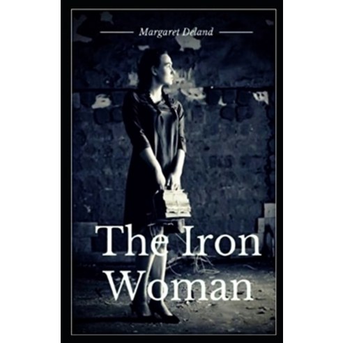 The Iron Woman illustrated Paperback, Independently Published, English ...