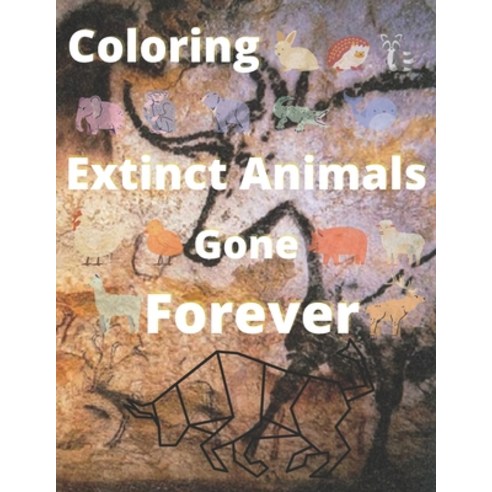 Coloring Extinct animals Gone Forever: No Longer in Existence Now!! you ...