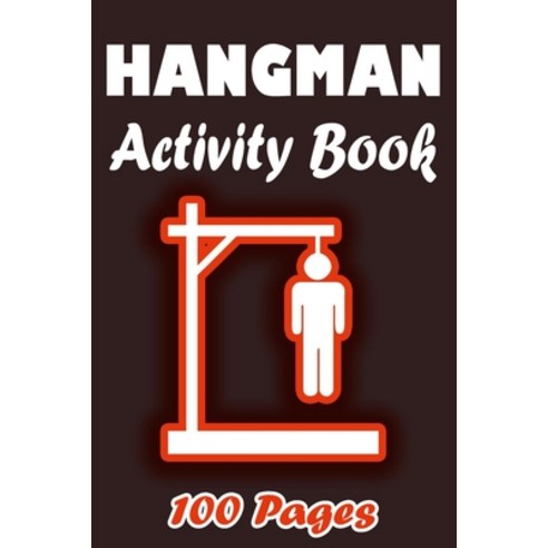 Hangman Activity Book: Game Book Hangman Travel Game 100 Pages Size 6x9 ...
