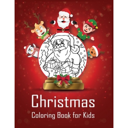 Christmas Coloring Book For Kids: The Ultimate Christmas Coloring Book ...