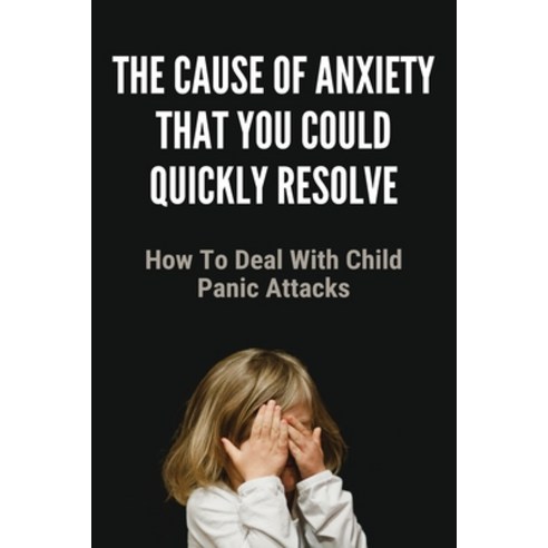The Cause Of Anxiety That You Could Quickly Resolve: How To Deal With ...