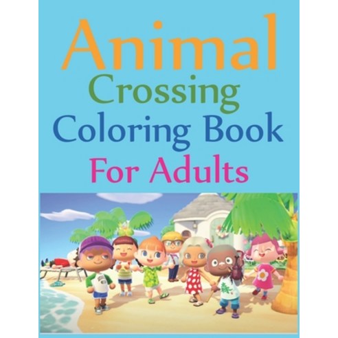 Animal Crossing Coloring Book For Adults: Animal Crossing Coloring Book ...